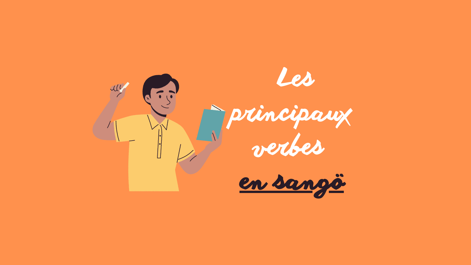 Apprendre les principaux verbes indispensables en sango - Apprendre le ...
